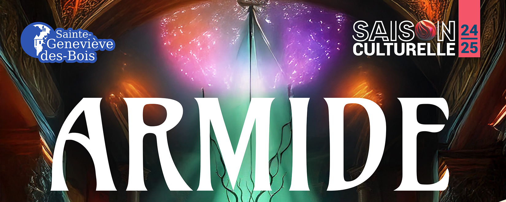 Opéra : ARMIDE - La Ville de Sainte-Geneviève-des-Bois